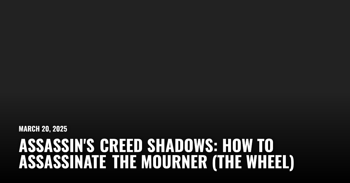 Assassin's Creed Shadows: How to Assassinate The Mourner | Restart.run