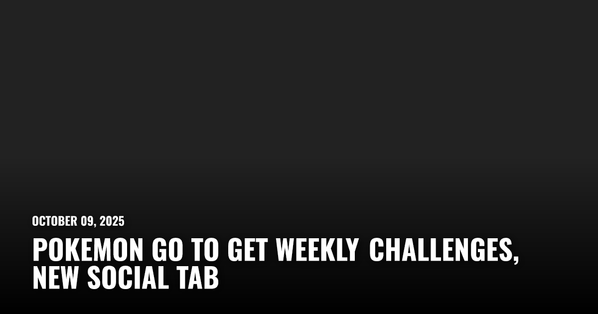 Pokemon Go To Get Weekly Challenges, New Social Tab | Restart.run