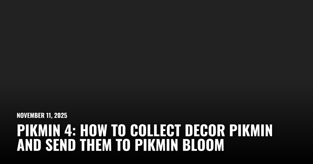 Pikmin 4: How to Collect Decor Pikmin and Send Them to Pikmin Bloom ...