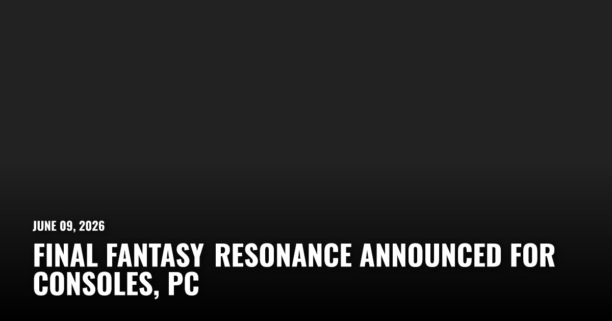 Final Fantasy Resonance Announced for Consoles, PC | Restart.run