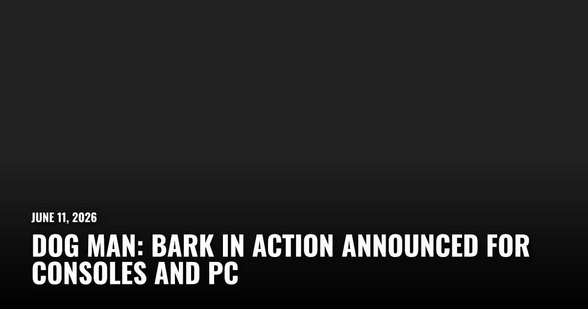 Dog Man: Bark in Action Announced for Consoles and PC | Restart.run